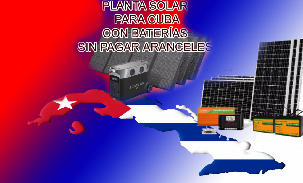 Paneles Solares se pueden entrar a Cuba sin pagar aranceles desde 2021 ...